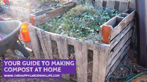 Your Guide to Making Compost at Home – The Happy Gardening Life